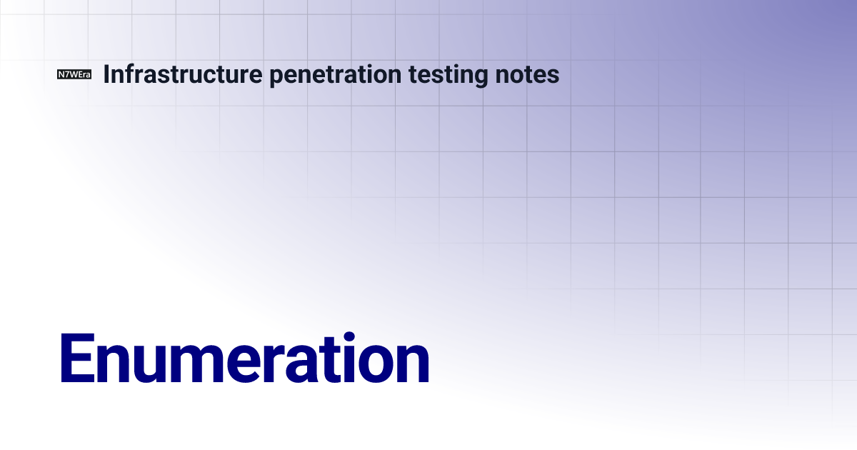 Enumeration | Infrastructure penetration testing notes