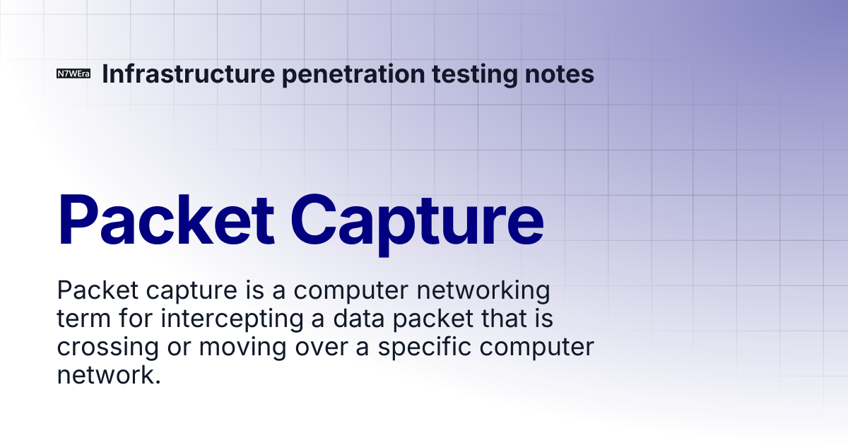 Packet Capture | Infrastructure penetration testing notes