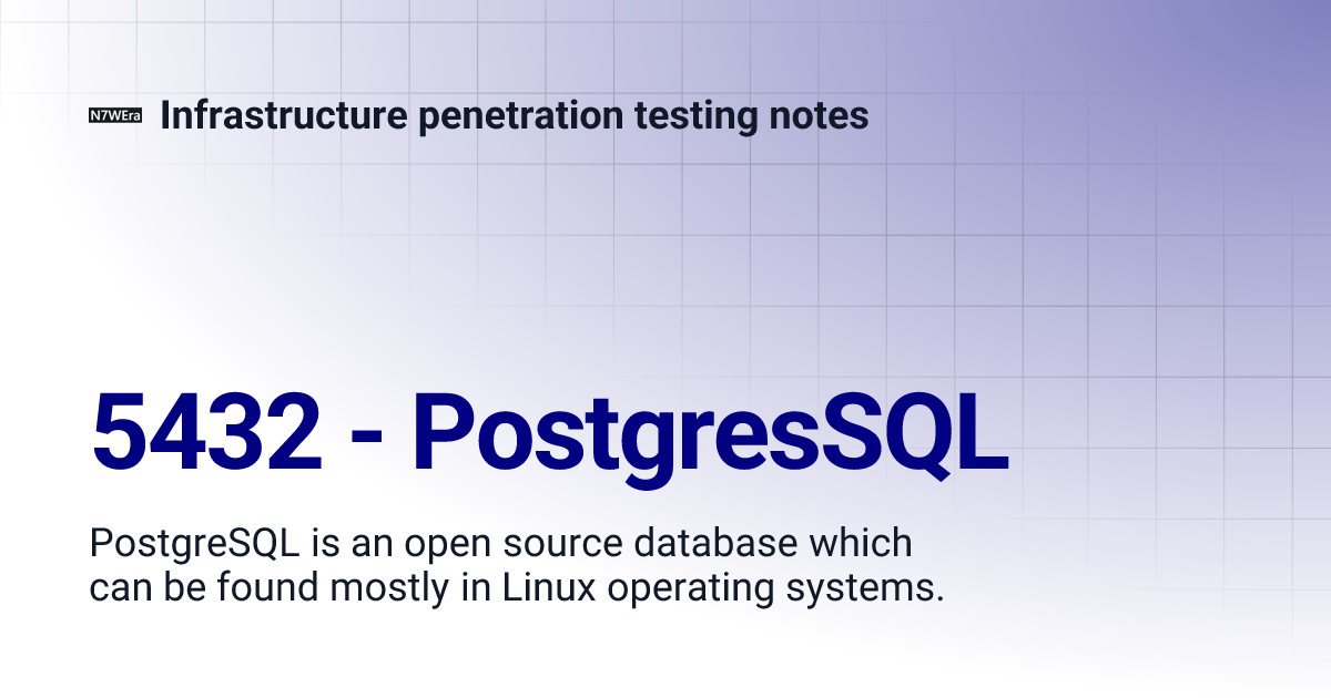 5432 - PostgresSQL | Infrastructure penetration testing notes