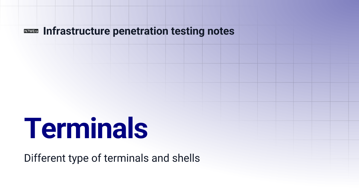 Terminals | Infrastructure penetration testing notes